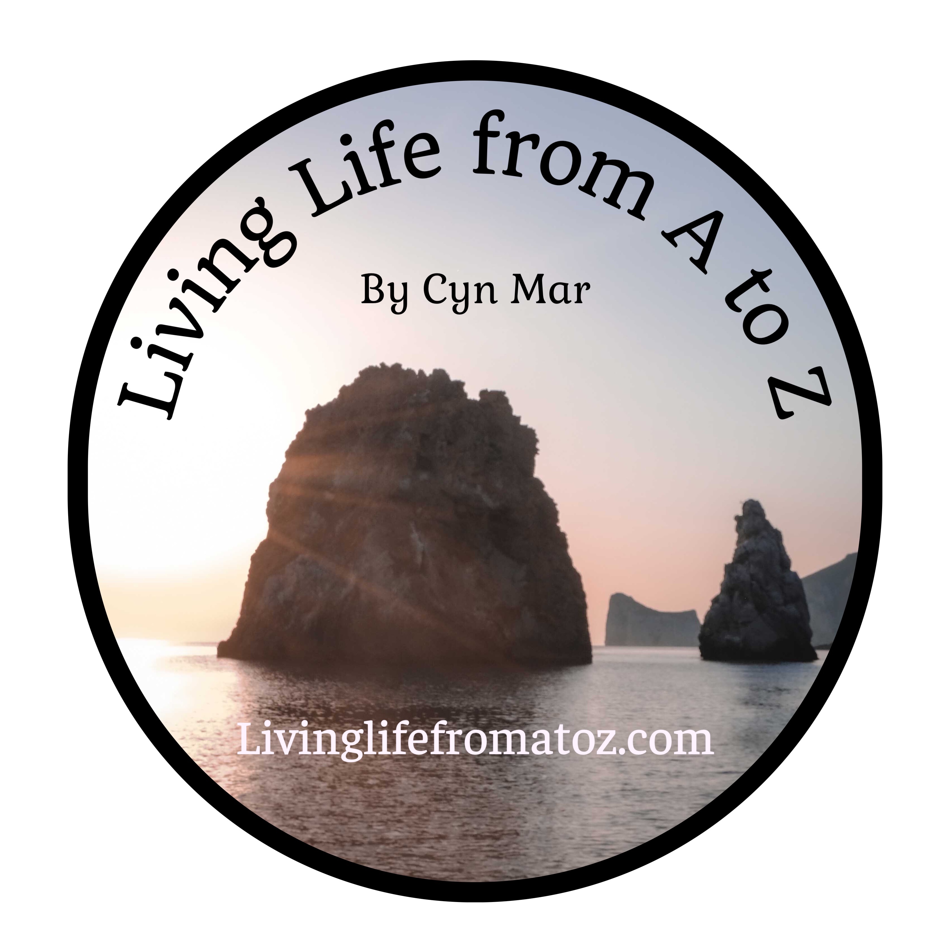 Living Life from A to Z by Cyn Mar – Inspiration. Motivation. Quotes.